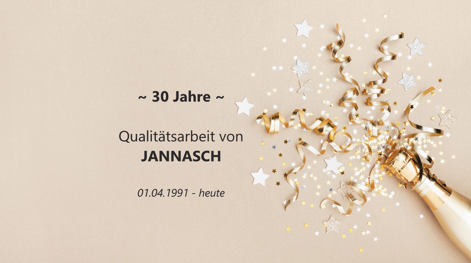 Wir feiern 30-jähriges Firmenjubiläum! - JANNASCH